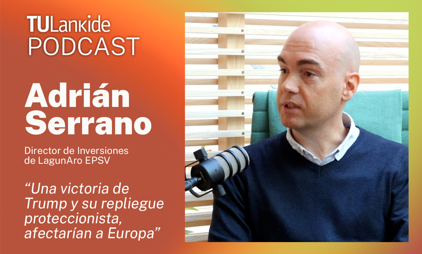 Nuevo podcast con Adrián Serrano — TU Lankide: la actualidad de las cooperativas de MONDRAGON
